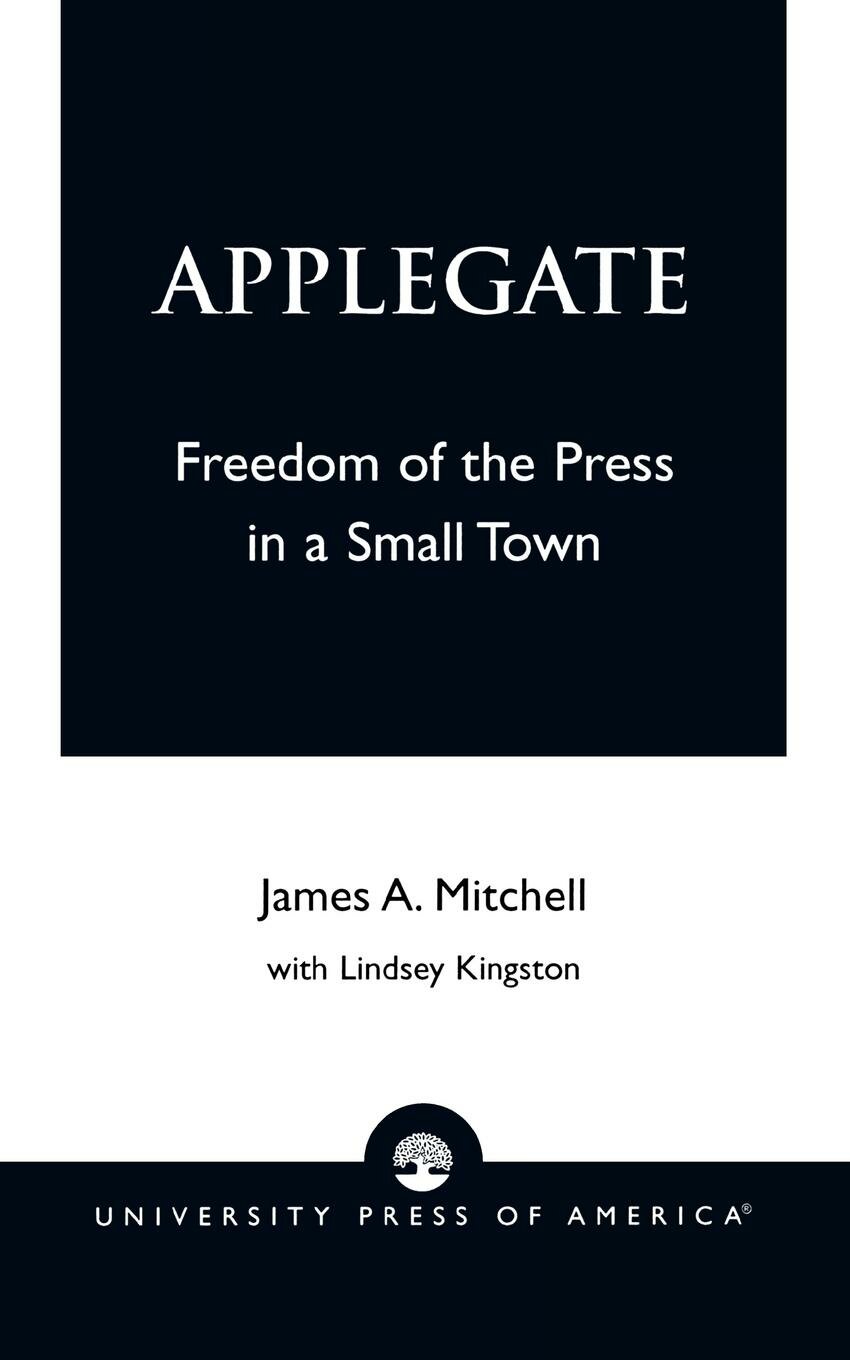 Applegate. Freedom of the Press in a Small Town