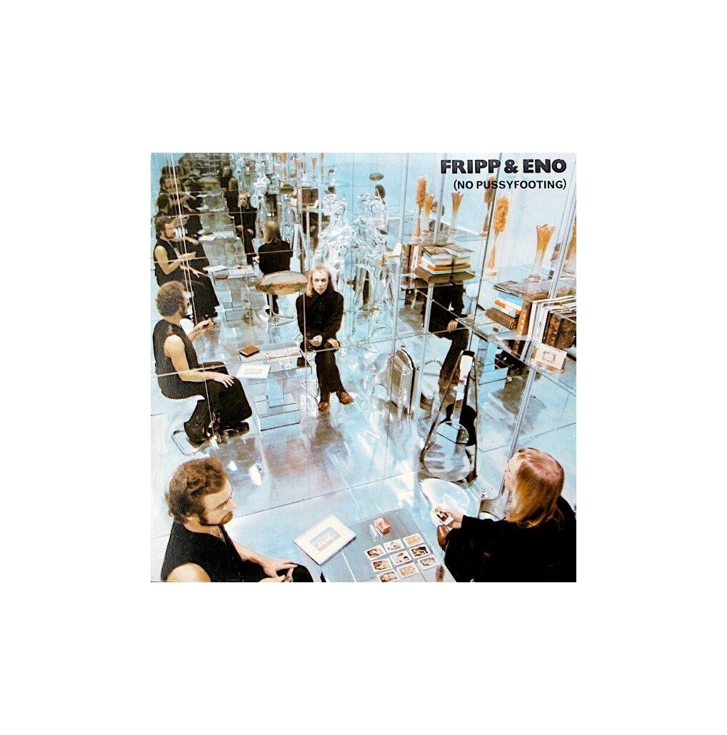Виниловая пластинка Fripp & Eno: No Pussyfooting (1 LP)
