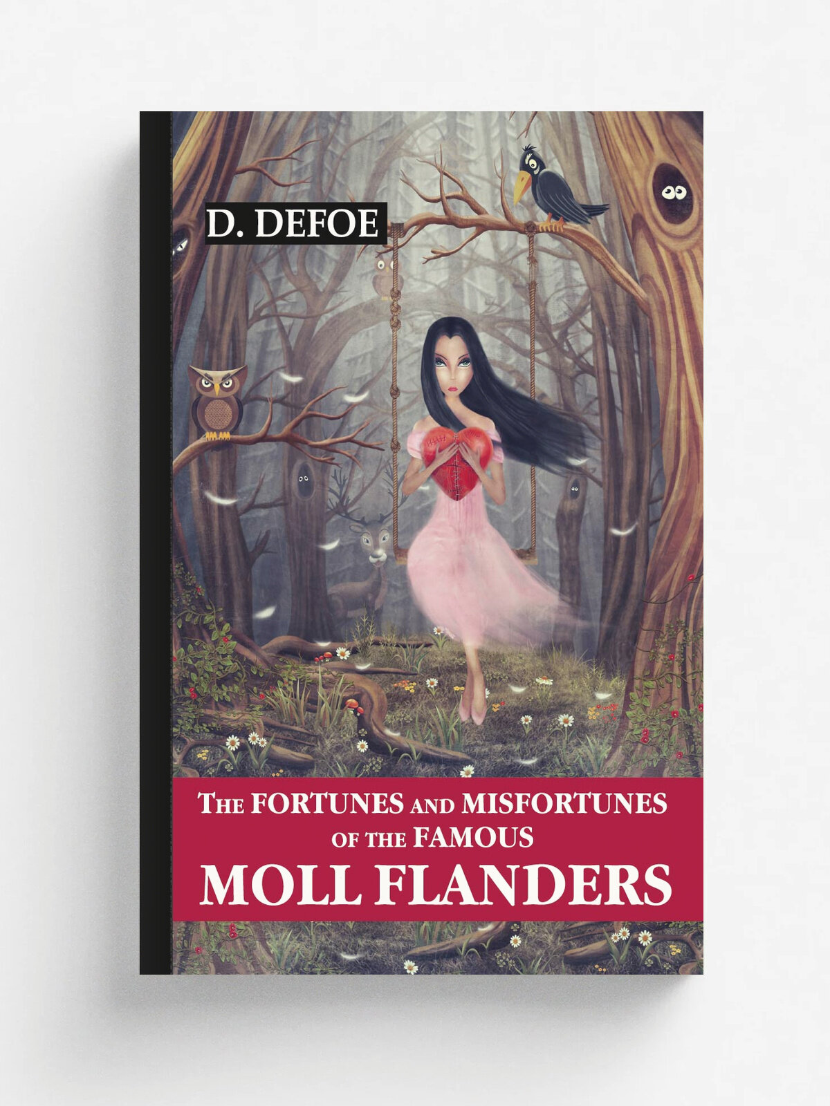 The Fortunes and Misfortunes of the Famous Moll Flanders