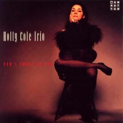 Holly Cole Trio. Don't Smoke In Bed (US, Manhattan Records, CDP 0777 7 8 1198 2 1, 1993) CD диск