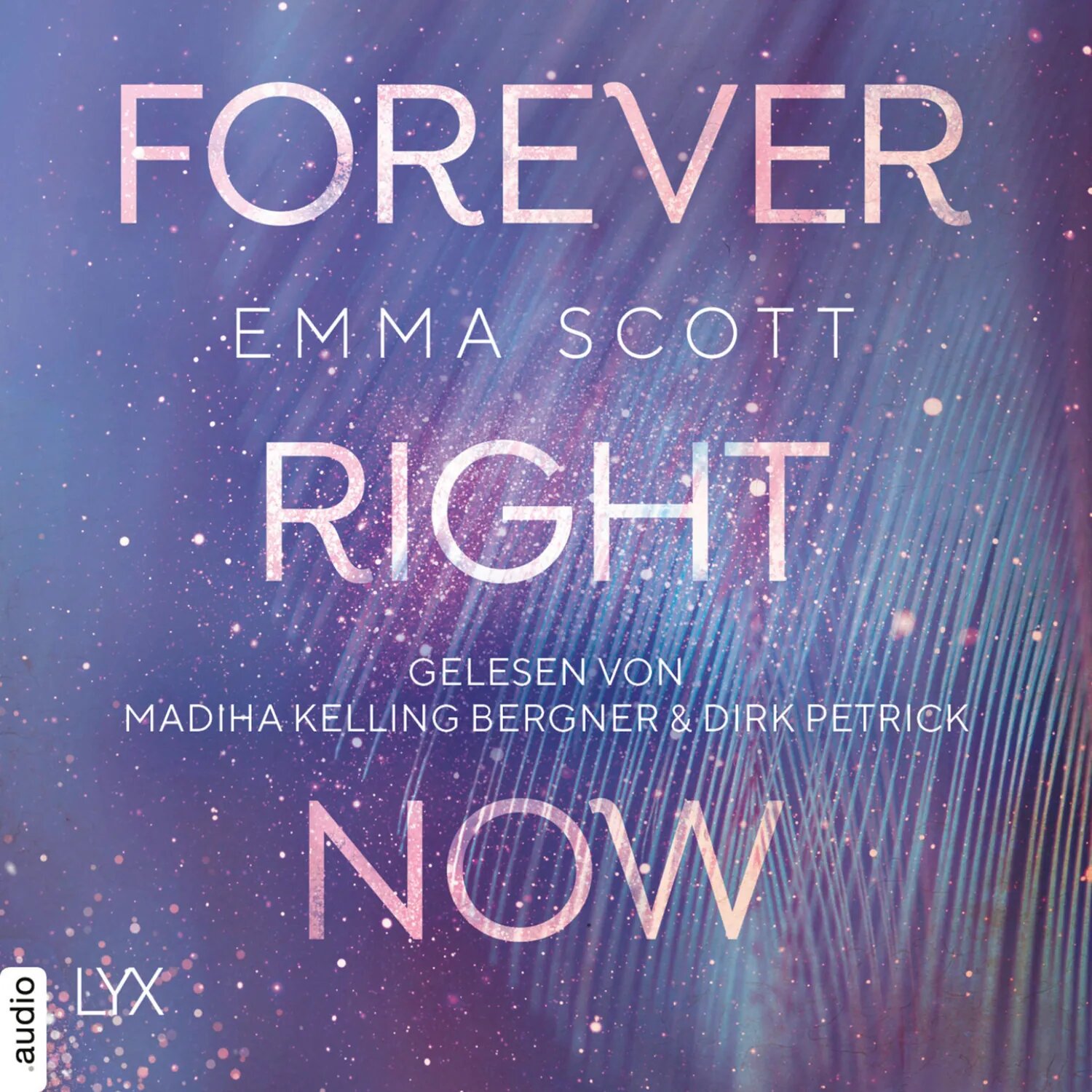 Forever Right Now - Only Love-Trilogie, Teil 2 (Ungekürzt) [Аудиокнига]