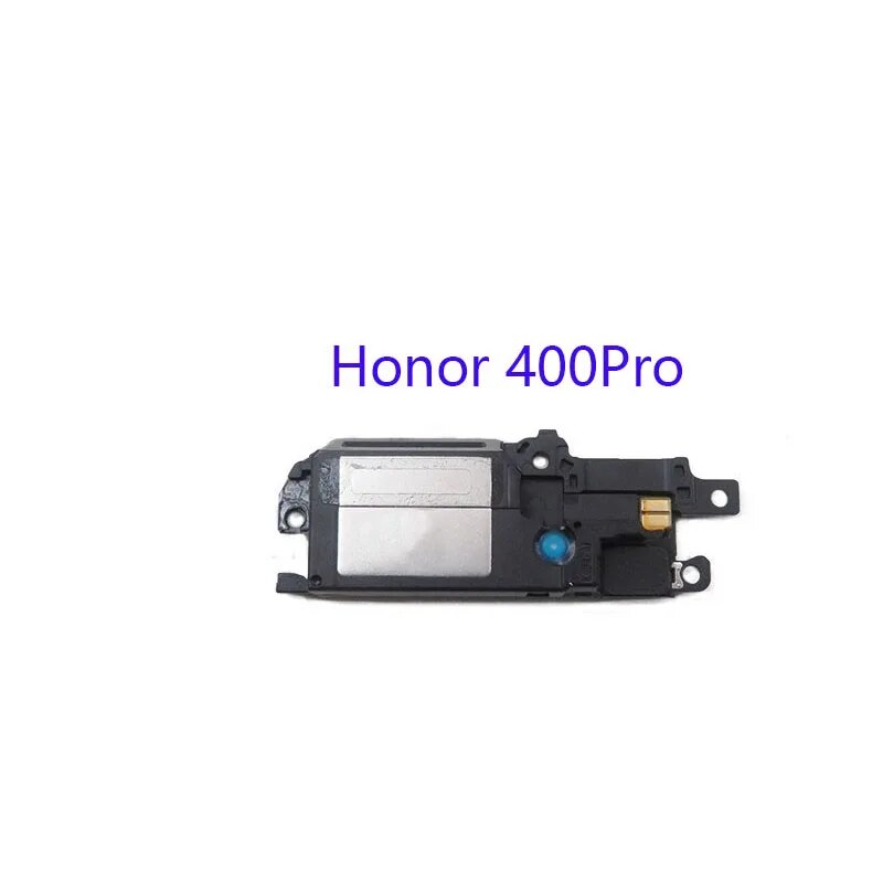 Динамик для Huawie Honor 400 400 Pro, громкий динамик, зуммер, звук звонка, аксессуары для мобильных телефонов, запасные части Honor 400Pro