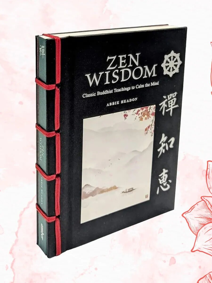 Zen Wisdom Classic Buddhist Teachings to Calm the Mind | Amber Books