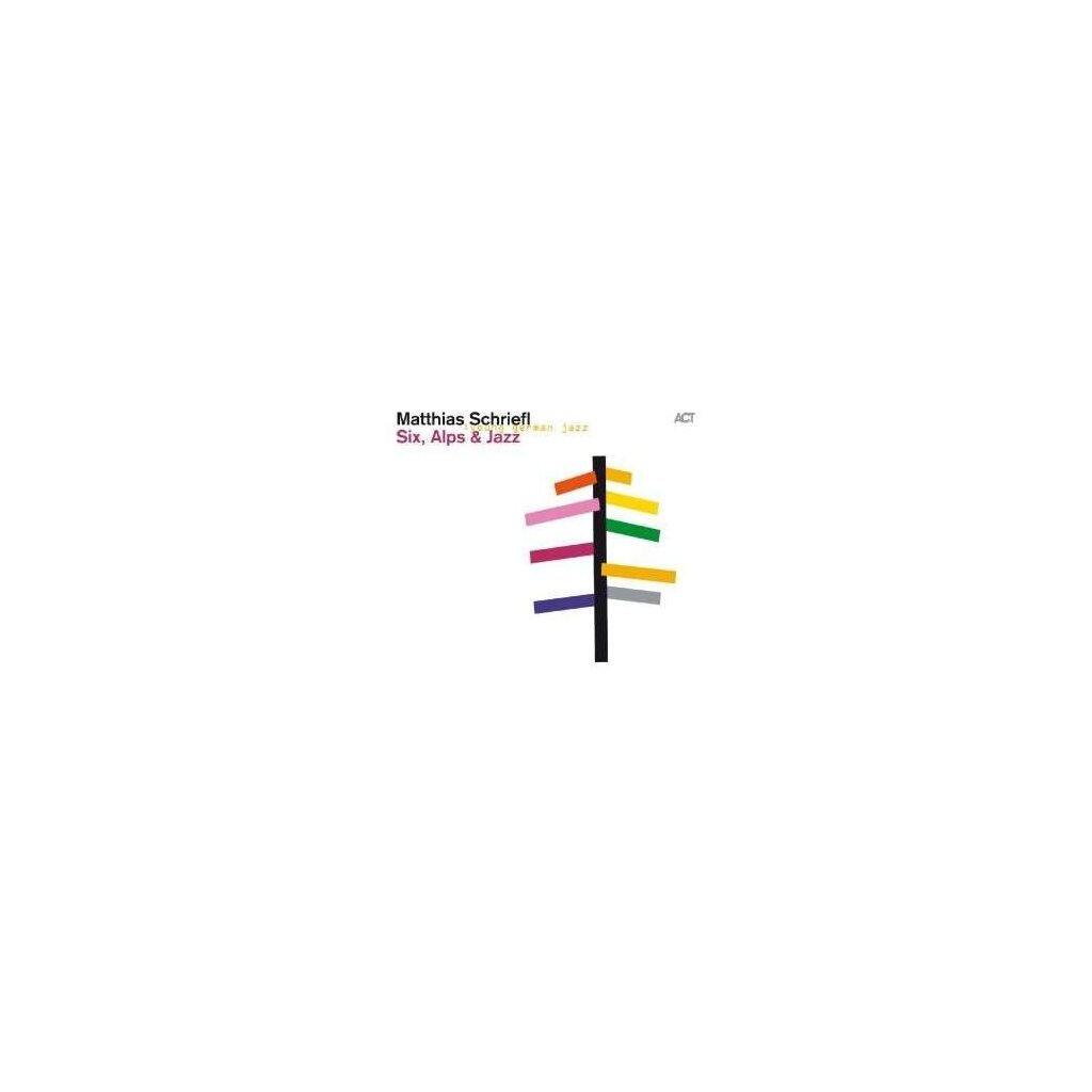 Диск Matthias Schriefl (geb. 1981) - Six, Alps And Jazz (1 CD)