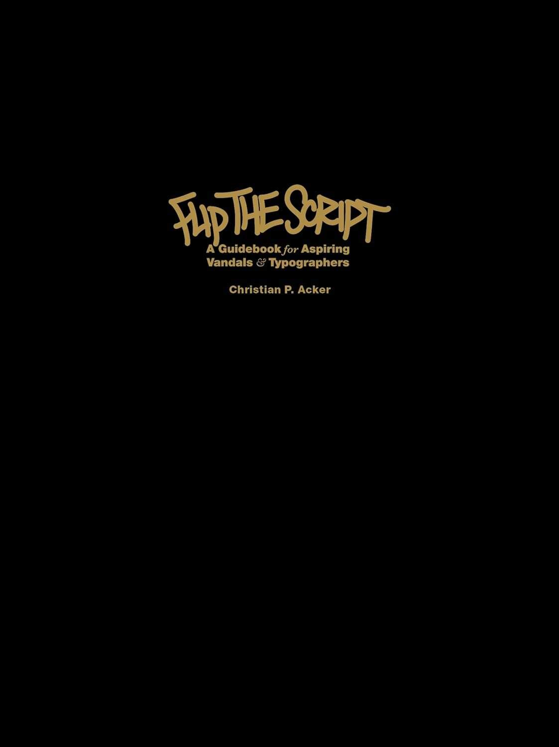 Flip the Script - A Guidebook for Aspiring Vandals & Typographers Reprinted books