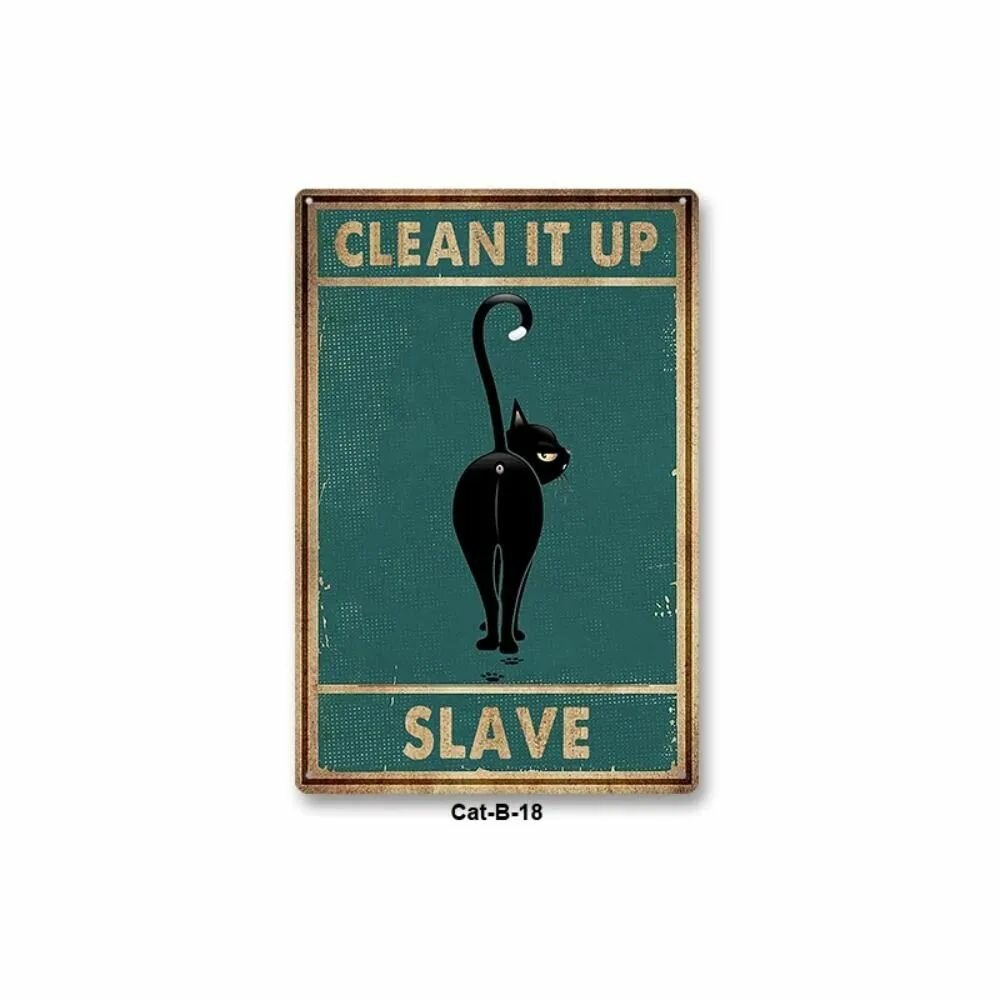 Табличка черный кот "Clean It Up Slave", ретро стиль, металл, декор для интерьера, 20х30 см.