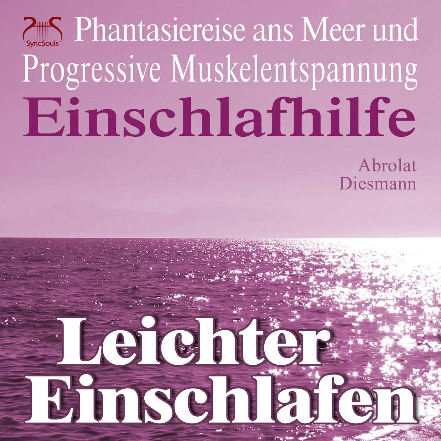 Leichter Einschlafen - Einschlafhilfe - Phantasiereise ans Meer und Progressive Muskelentspannung [Аудиокнига]