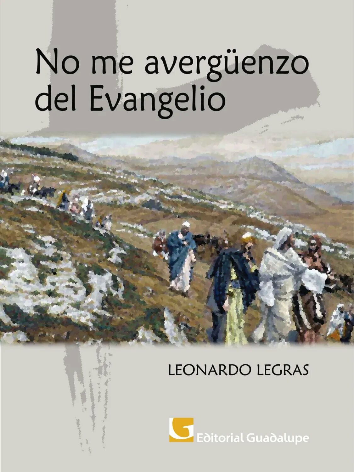 No me avergüenzo del Evangelio [Цифровая книга]