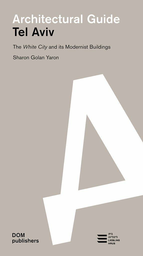 Tel Aviv / Sharon Golan Yaron (книга на английском)