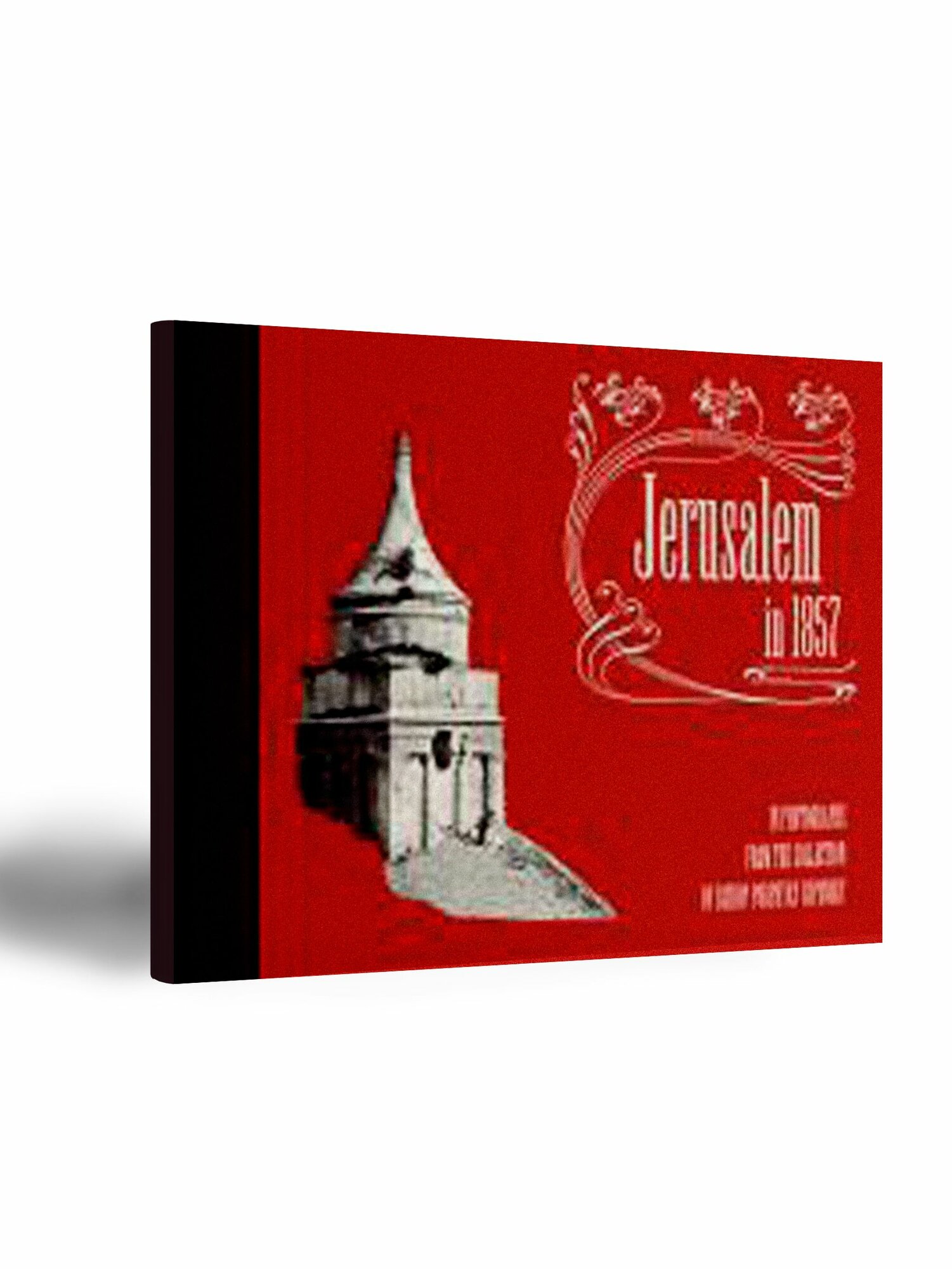 Jerusalem in 1857 In photographs