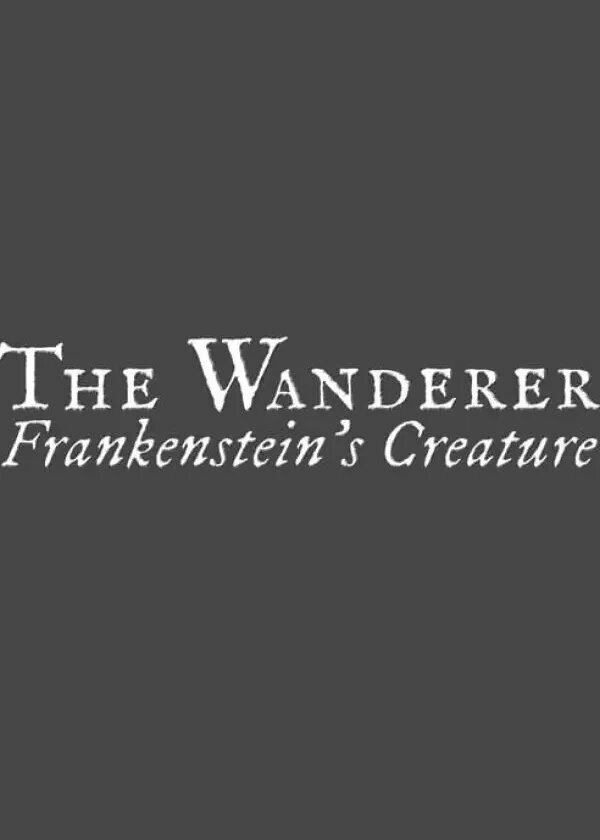 The Wanderer: Frankenstein's Creature / Россия, СНГ