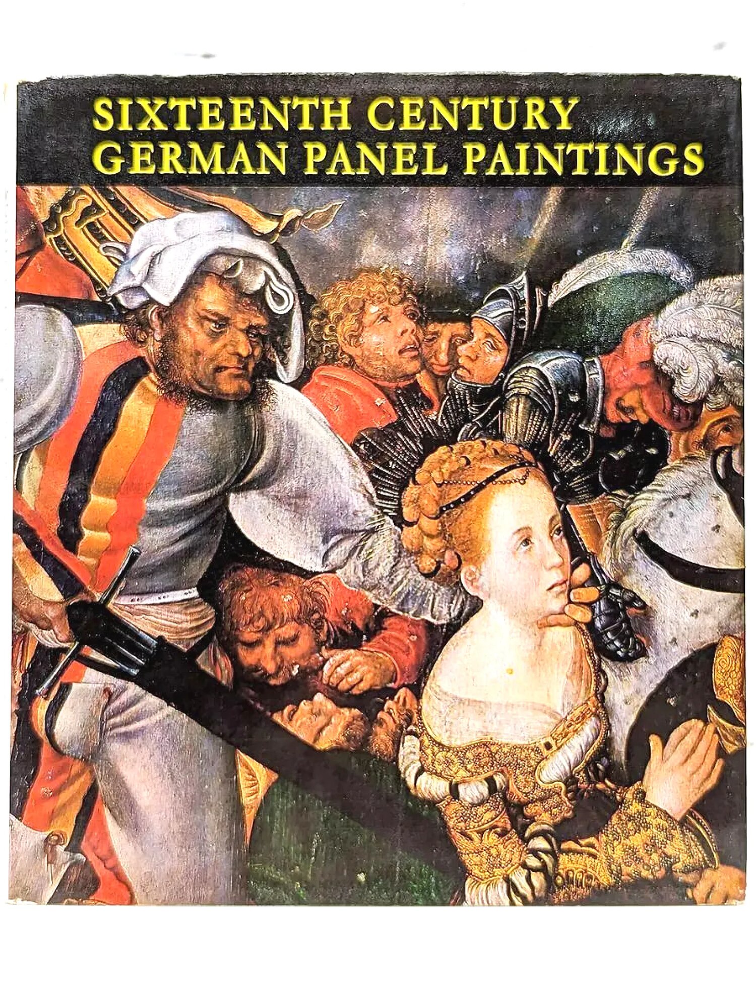 Sixteenth Century German Panel Paintings 1972