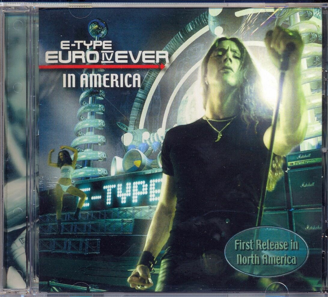 E-TYPE - EURO IV EVER Deluxe Ed.+Bonus Tracks 2001 г Компакт диск