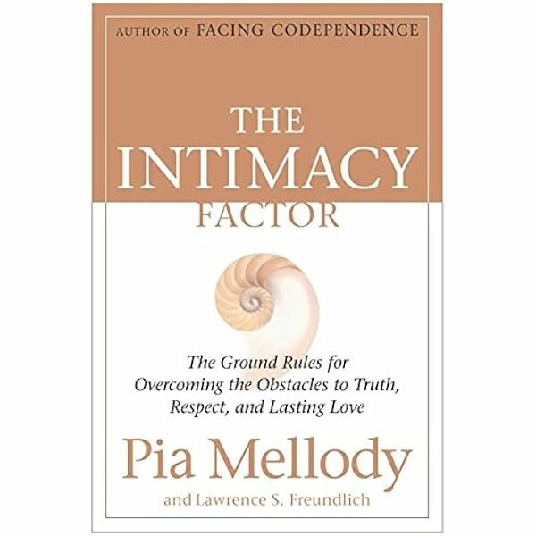 The Intimacy Factor: The Ground Rules for Overcoming the Obstacles to Truth, Respect, and Lasting Love，Reprinted paperback book