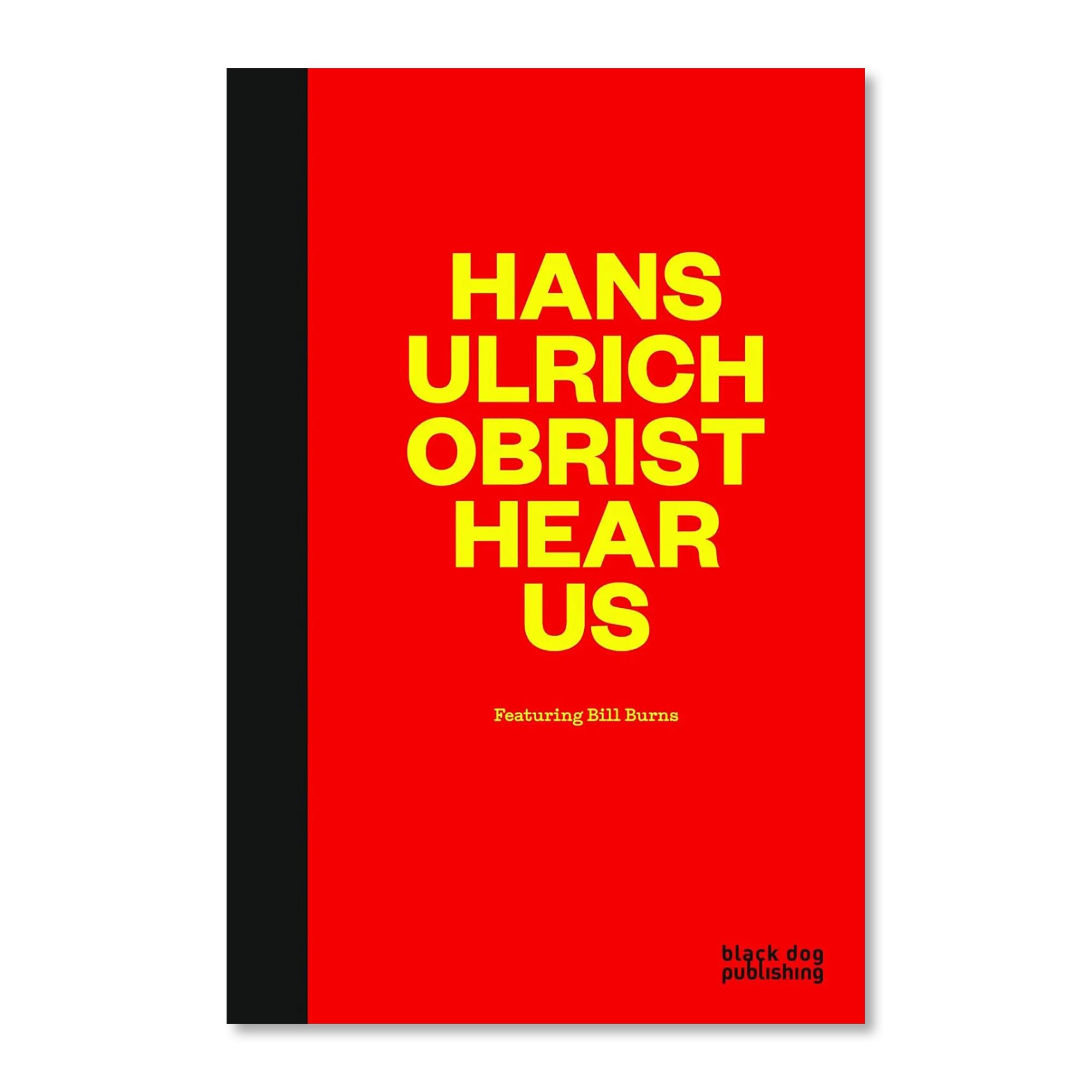 Hans-Ulrich Obrist Hear Us