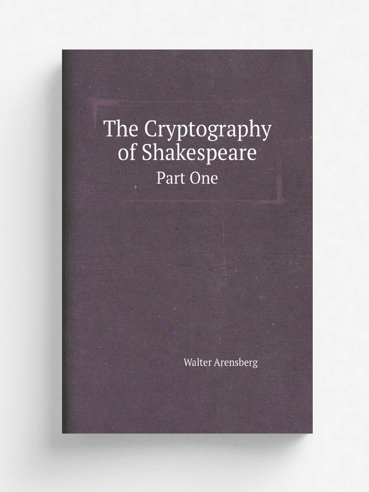 The Cryptography of Shakespeare. Part One