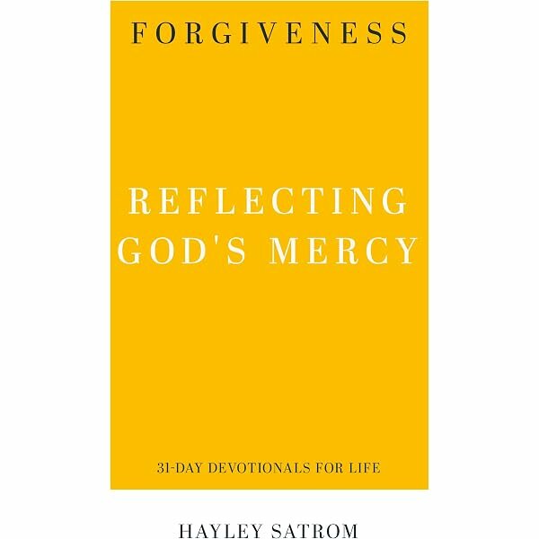 Forgiveness: Reflecting God's Mercy (31-Day Devotionals for Life)，Reprinted paperback book