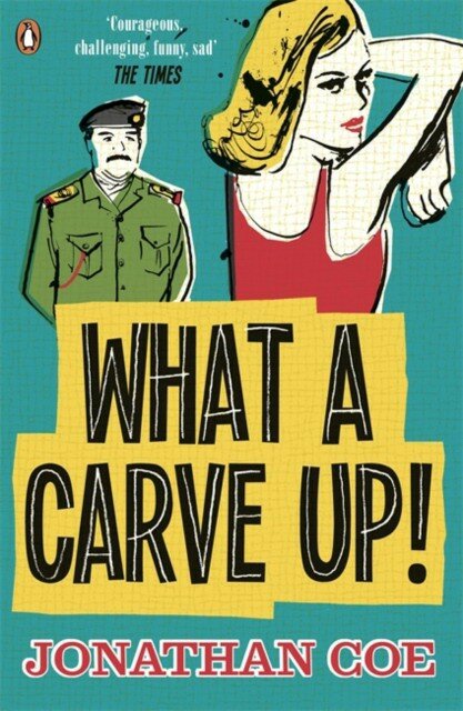 Jonathan Coe "What a Carve Up!"