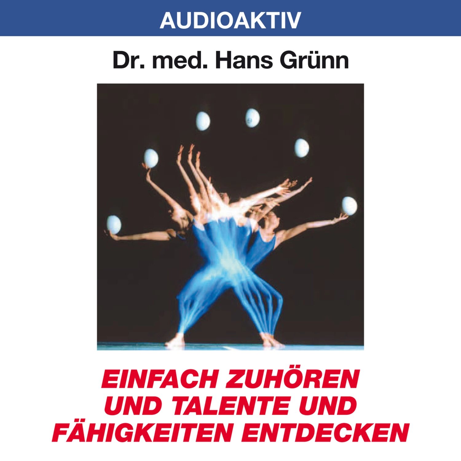 Einfach zuhören und Talente und Fähigkeiten entdecken [Аудиокнига]