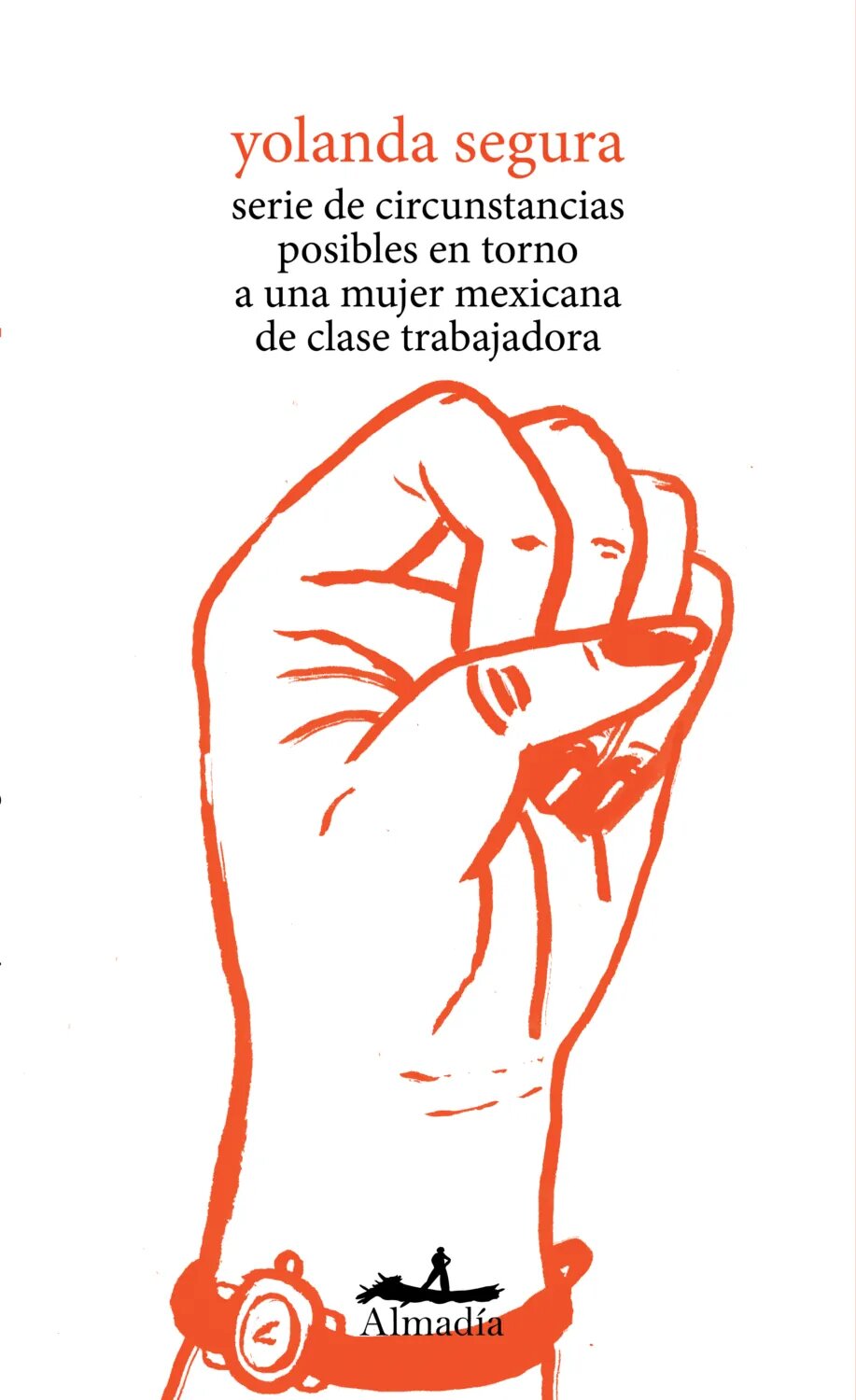 Serie de circunstancias posibles en torno a una mujer mexicana de clase trabajadora [Цифровая книга]