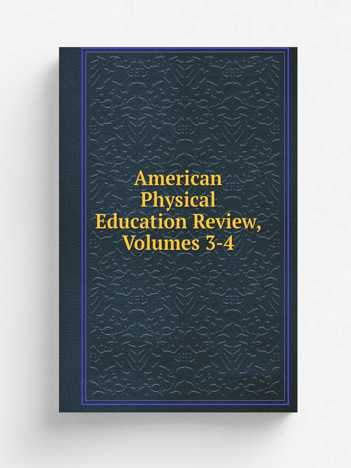 American Physical Education Review, Volumes 3-4 | Репринт
