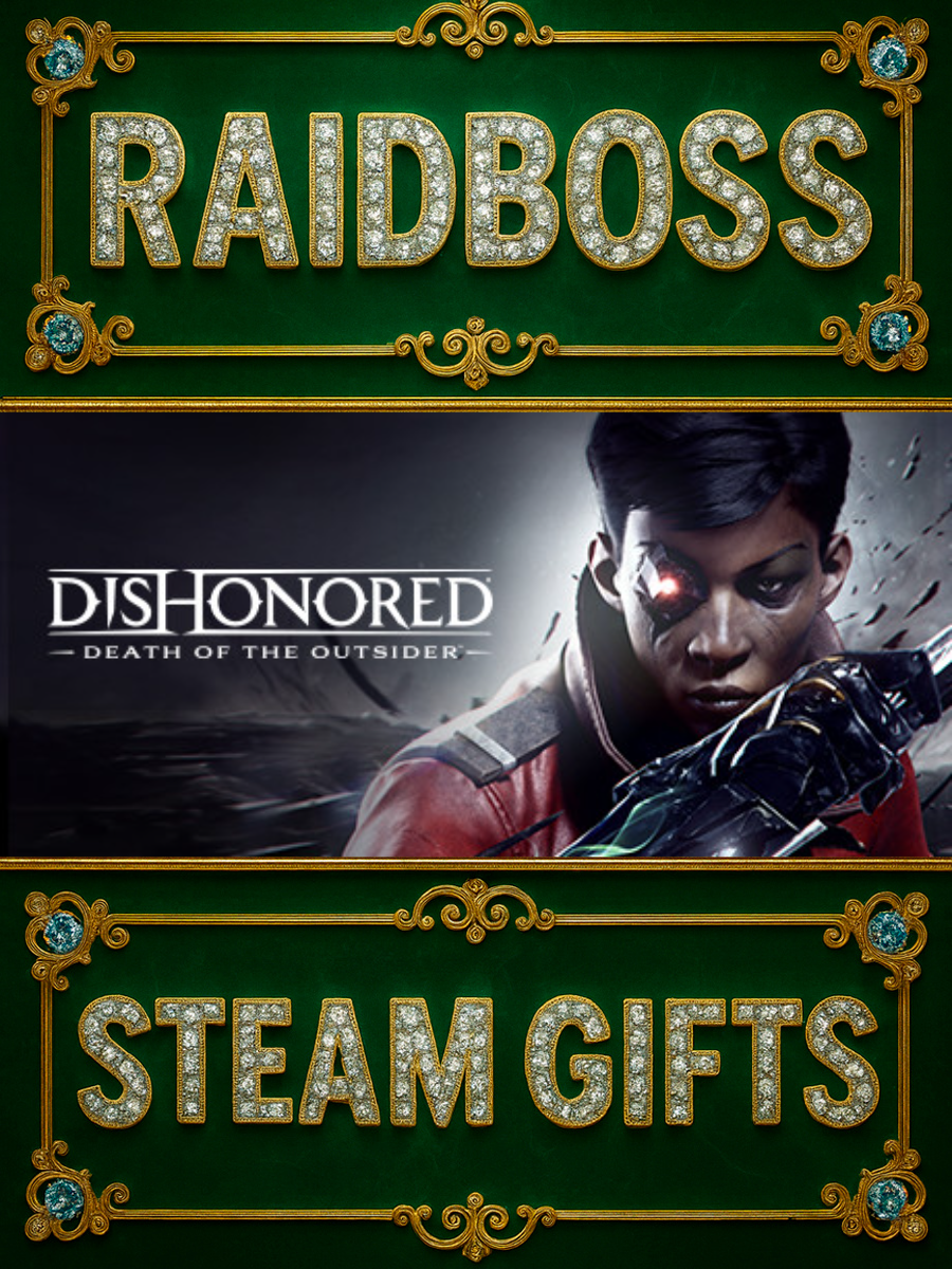 Dishonored: Death of the Outsider — купить Steam Gift для PC | подарок | Китай | автовыдача