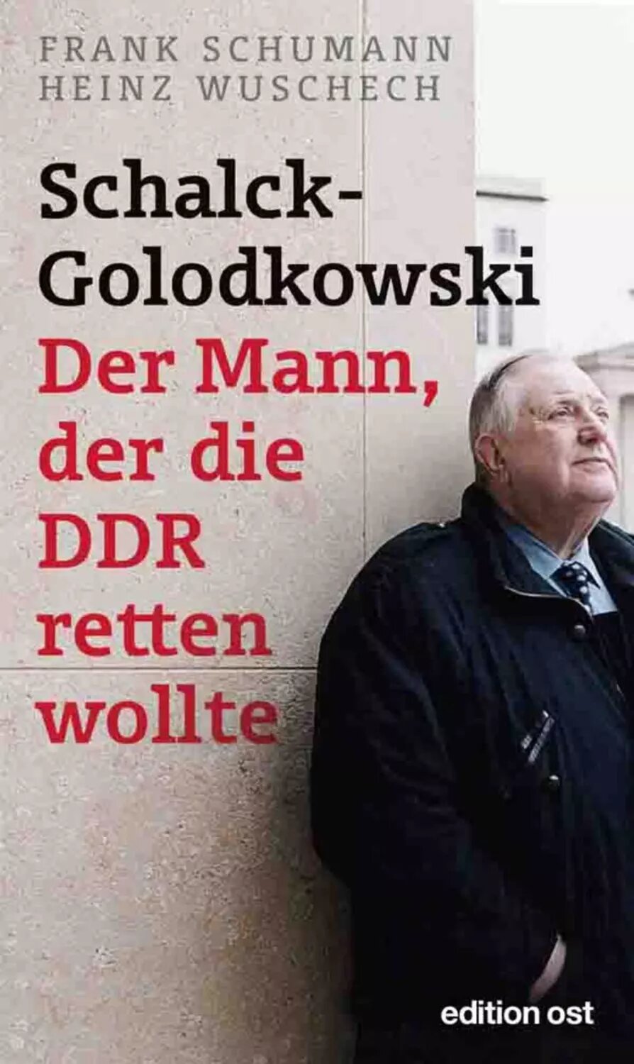 Schalck-Golodkowski: Der Mann, der die DDR retten wollte [Цифровая книга]
