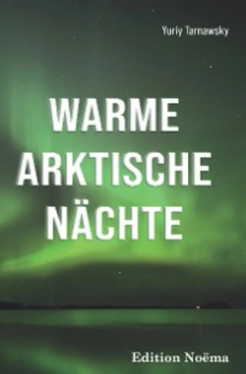 Warme arktische Nächte [Цифровая книга]