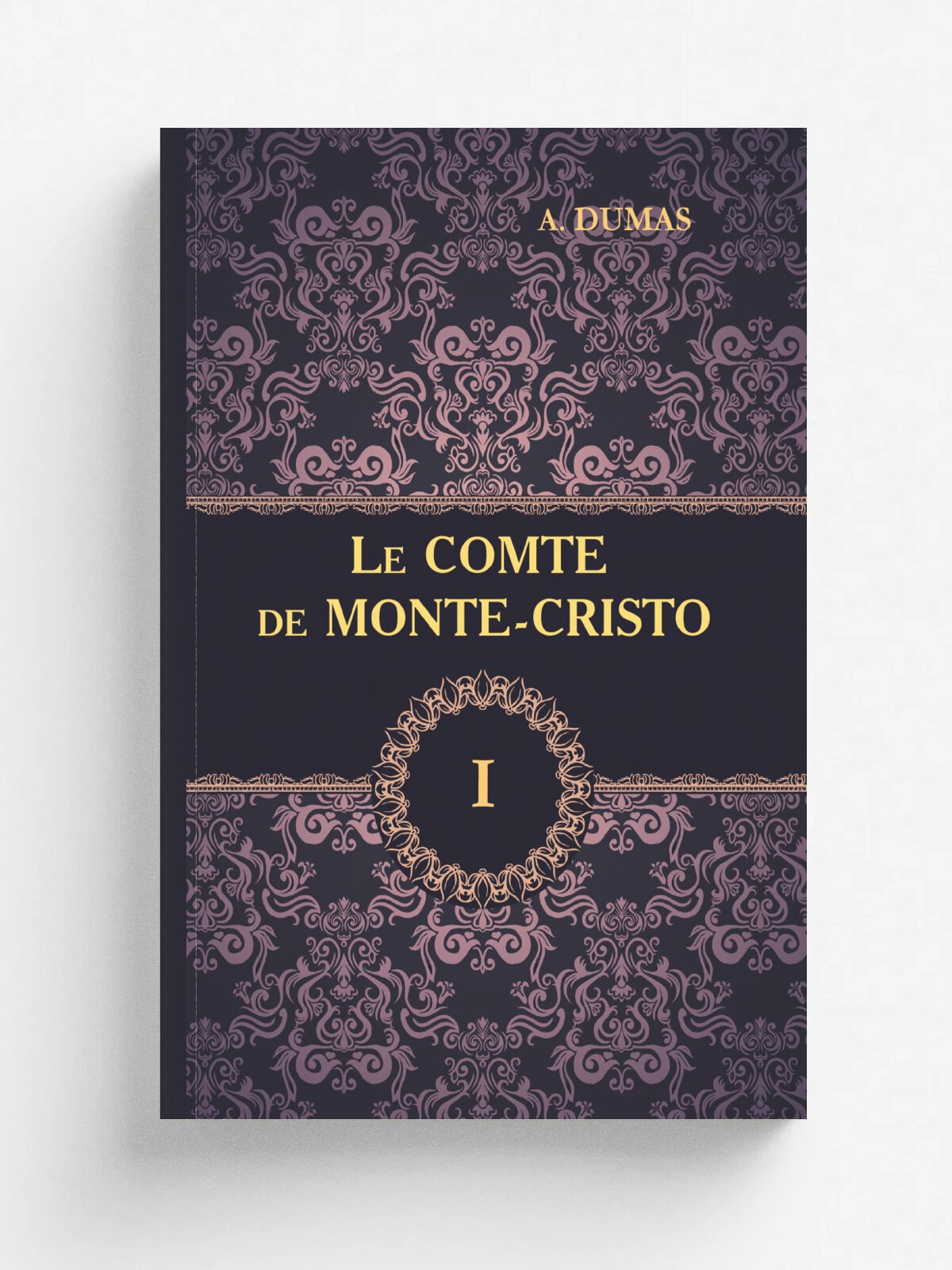 Le Comte de Monte-Cristo. Tom 1