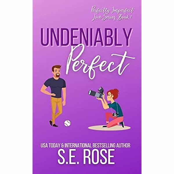 Undeniably Perfect: A Sports Romance (Perfectly Imperfect Love Series Book 1)，Reprinted paperback book