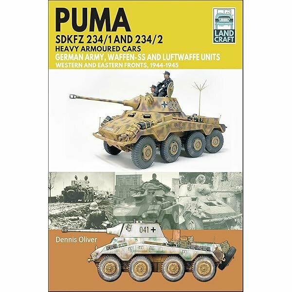 Puma Sdkfz 234/1 and Sdkfz 234/2 Heavy Armoured Cars: German Army and Waffen-SS, Western and Eastern Fronts, 1944–1945 (LandCraft)，Reprinted paperback book