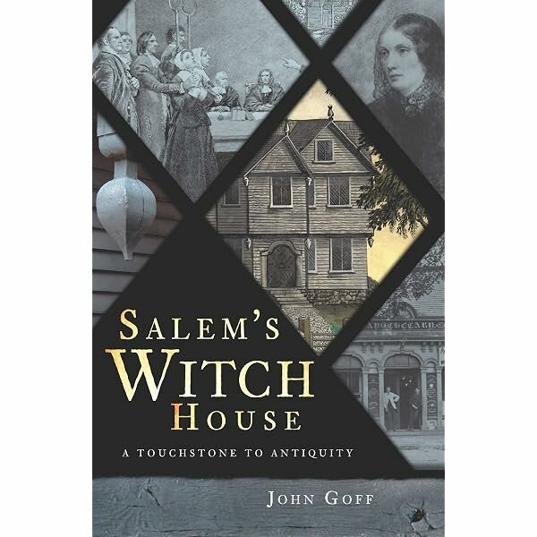 Salem's Witch House: A Touchstone to Antiquity，Reprinted paperback book