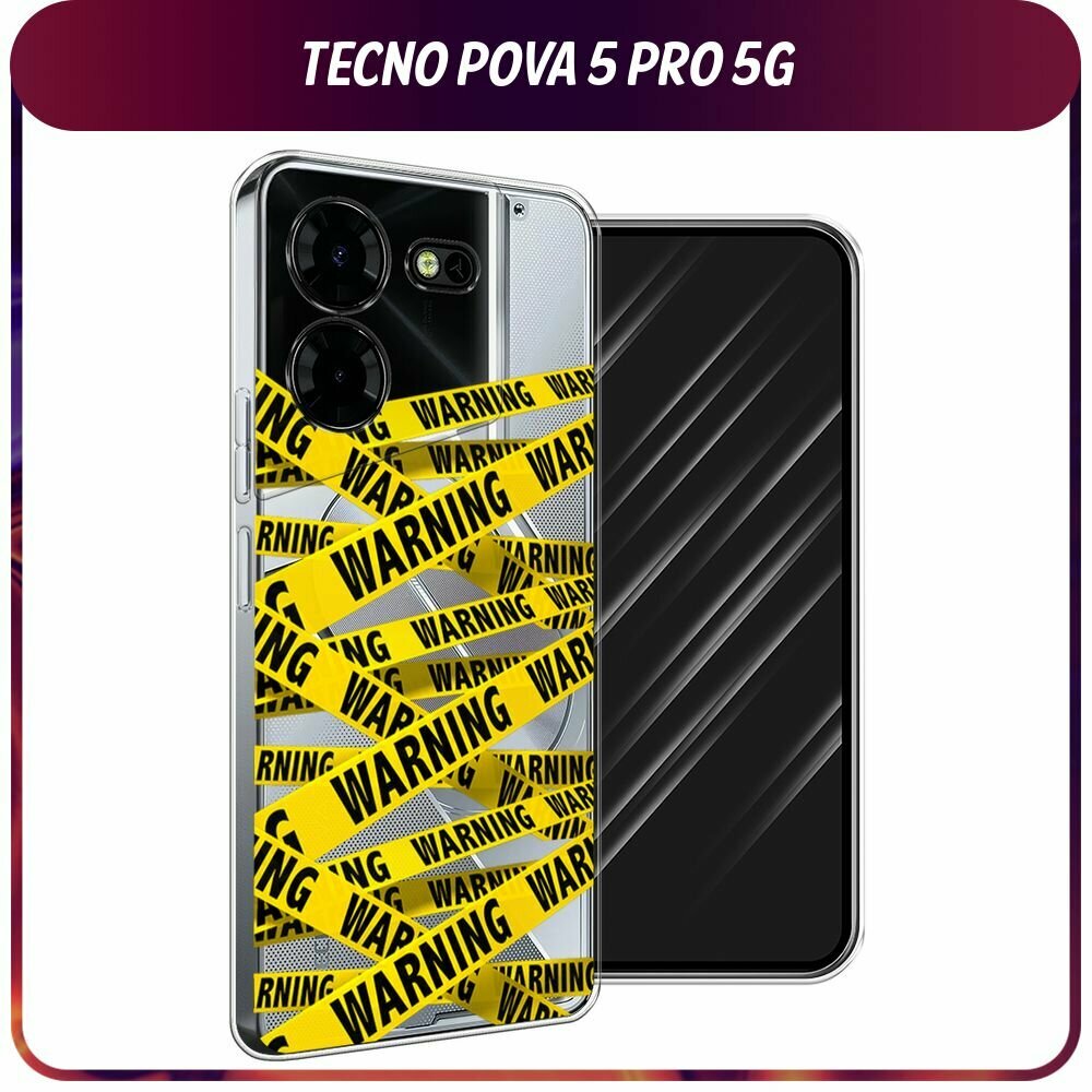 Чехол на Tecno Pova 5 Pro 5G / Текно Пова 5 Про 5G с принтом "Warning!", прозрачный