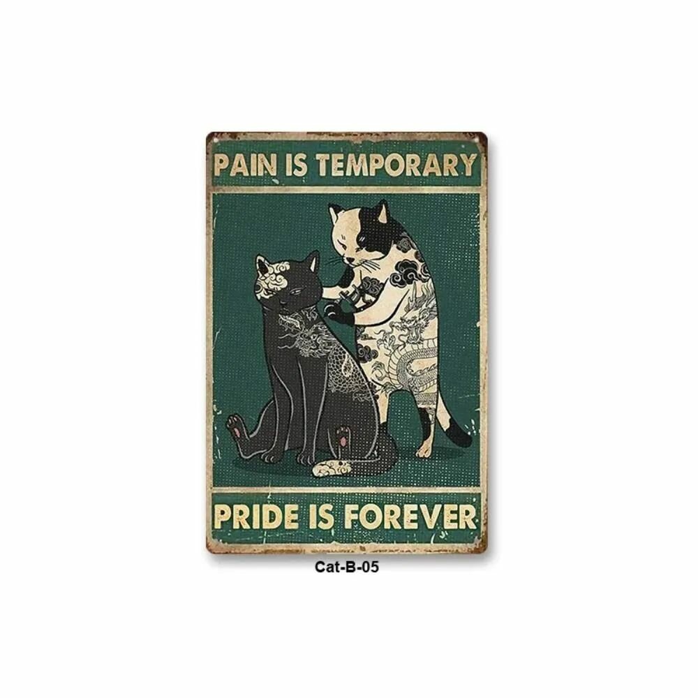 Табличка два кота с татуировками "Pain Is Temporary Pride Is Forever", ретро стиль, металл, декор для интерьера, 20х30 см.