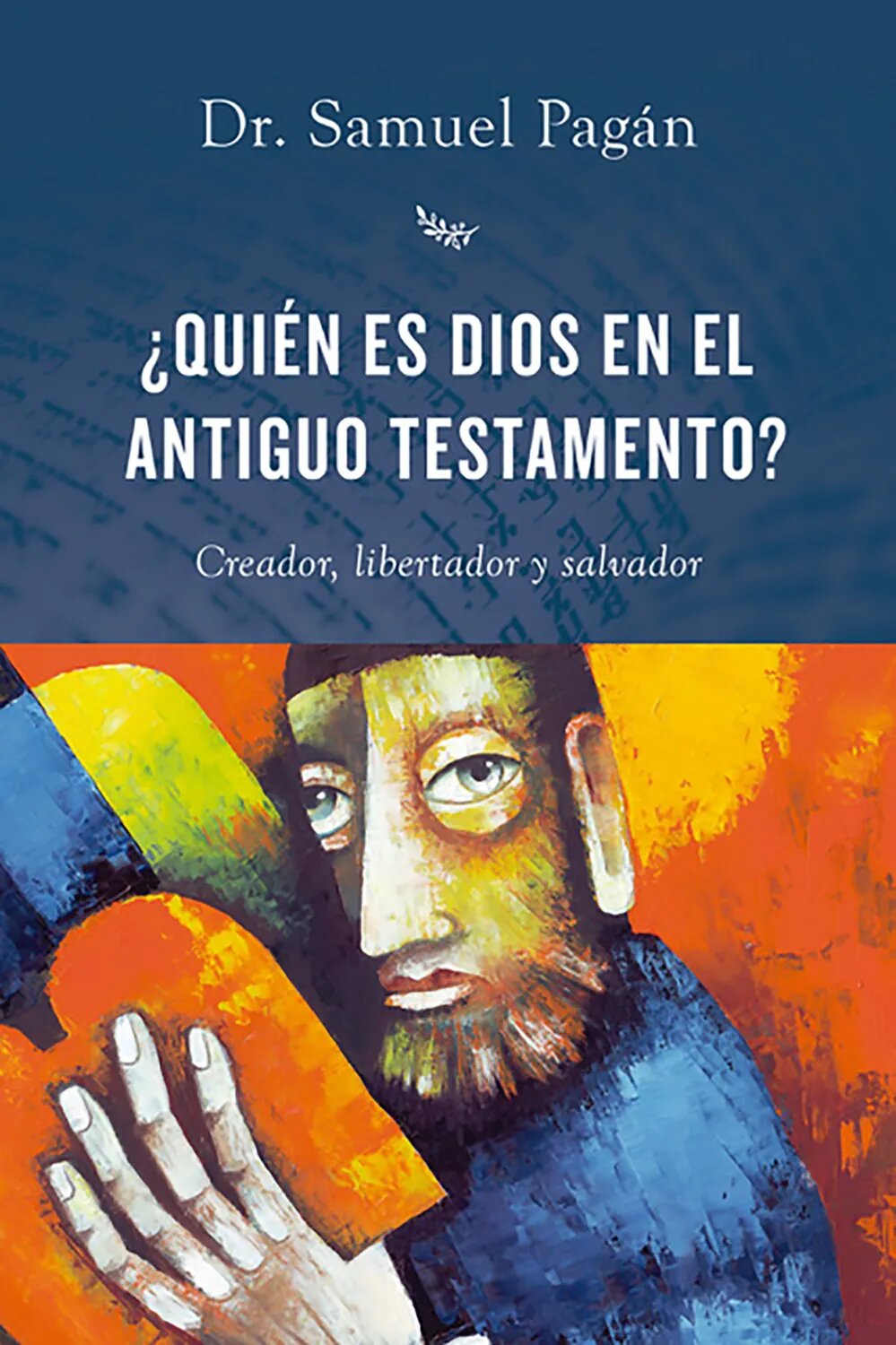 ¿Quién es Dios en el Antiguo Testamento? [Цифровая книга]