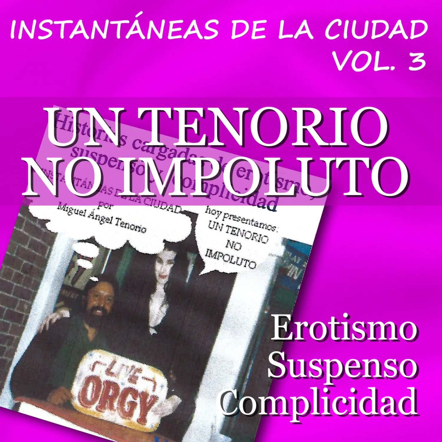 Un Tenorio Impoluto - Instantáneas de la Ciudad, Volumen 3 [Аудиокнига]