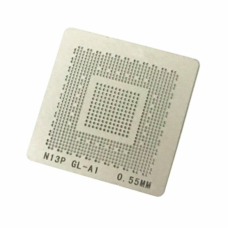 Трафарет N13P-GL-A2 / N13P-GT-A2 / N13P-GL-A1 0.55MM — для пайки и ремонта электроники