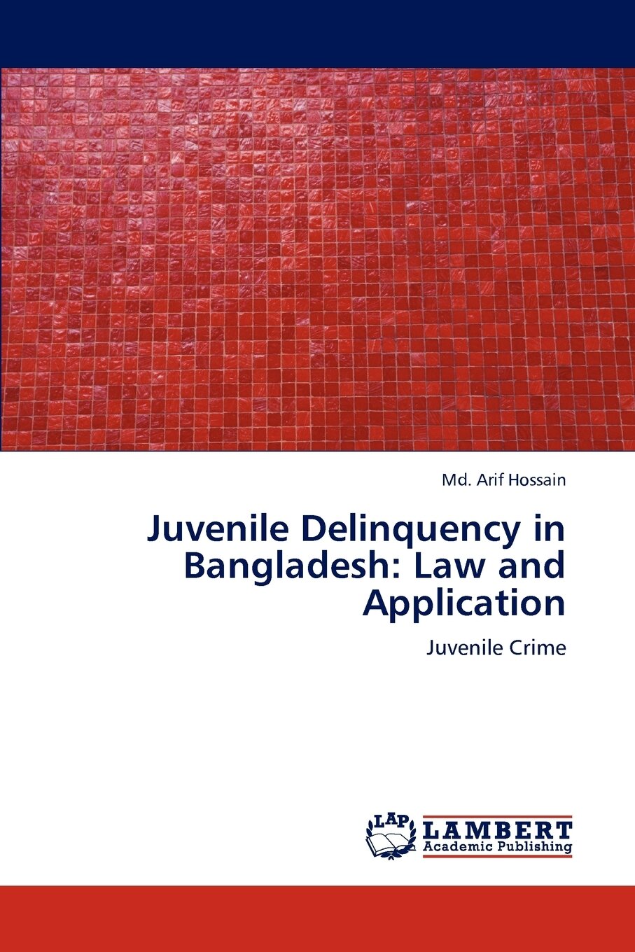 Juvenile Delinquency in Bangladesh. Law and Application