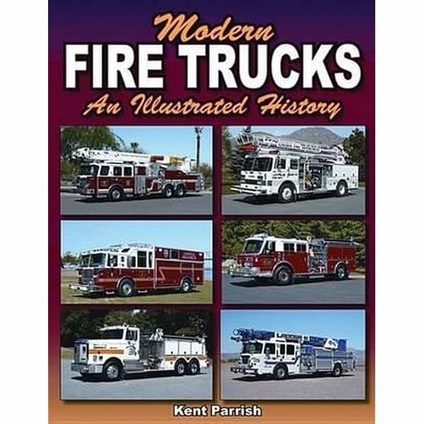 Modern Fire Trucks: An Illustrated History，Reprinted paperback book