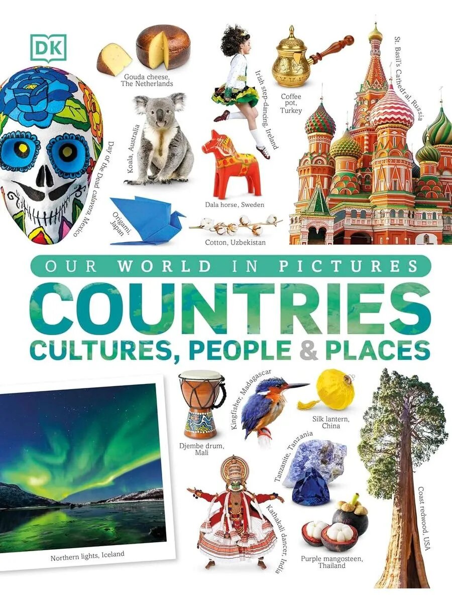 Countries, Cultures, People & Places энциклопедия для детей | Dorling Kindersley