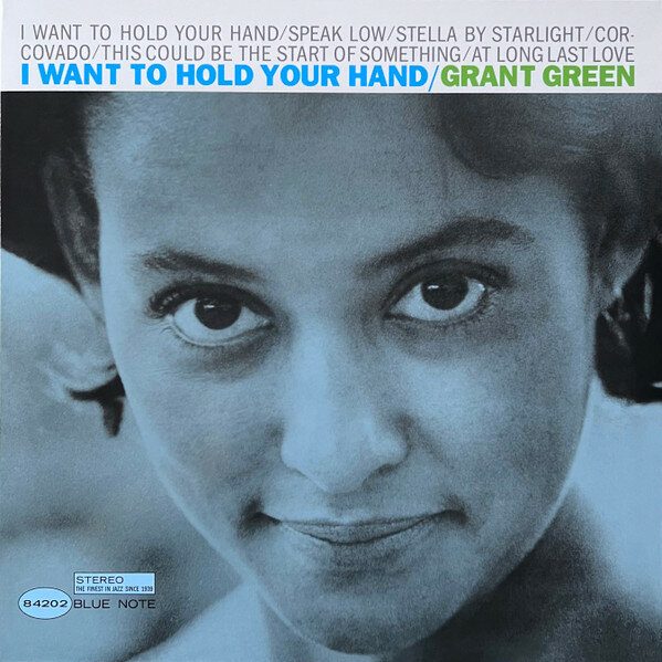 GRANT GREEN I Want To Hold Your Hand (LP)