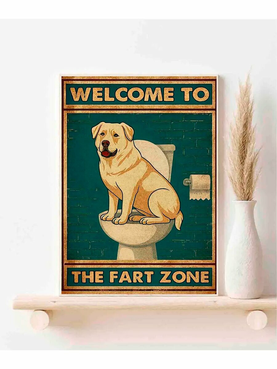 Среднеазиатская овчарка, Welcome To The Fart Zone, Плакат 3