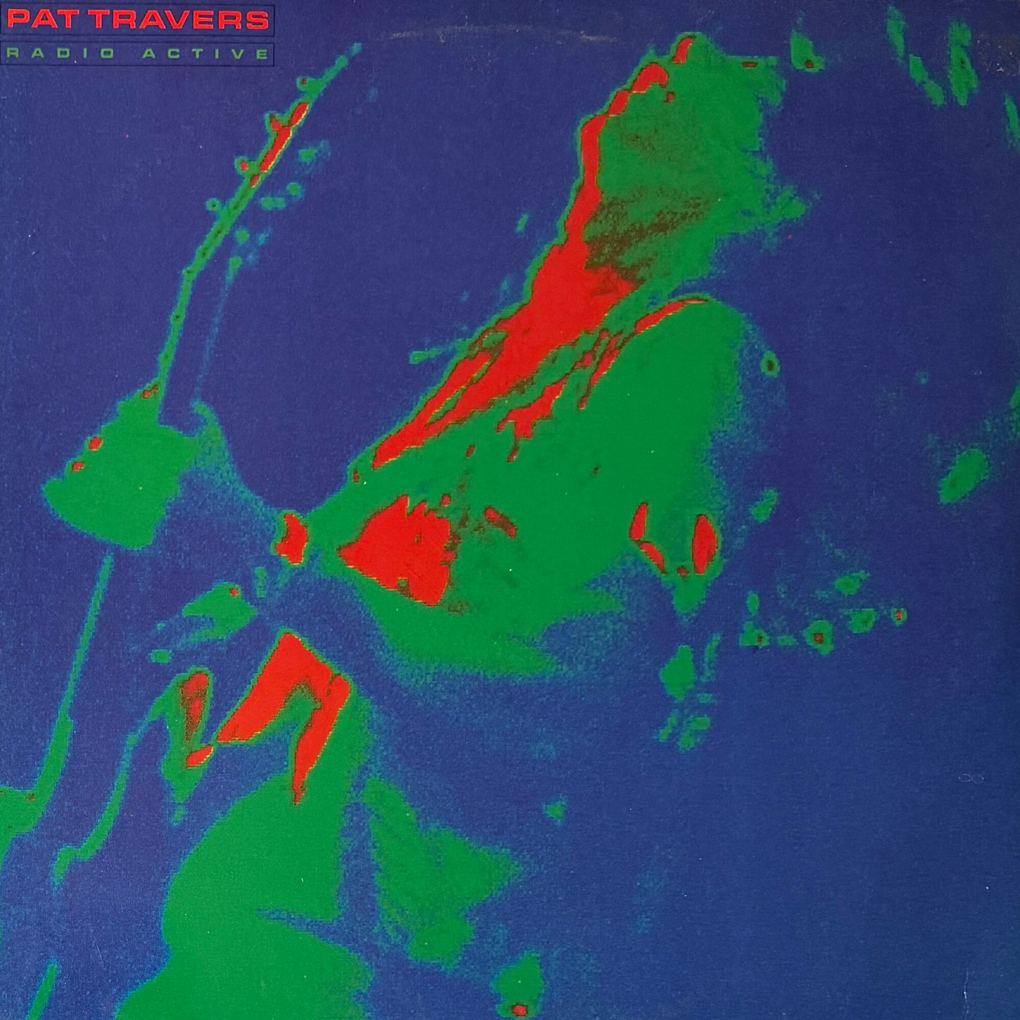 Виниловая пластинка Pat Travers Radio Active (Канада 1981г.)