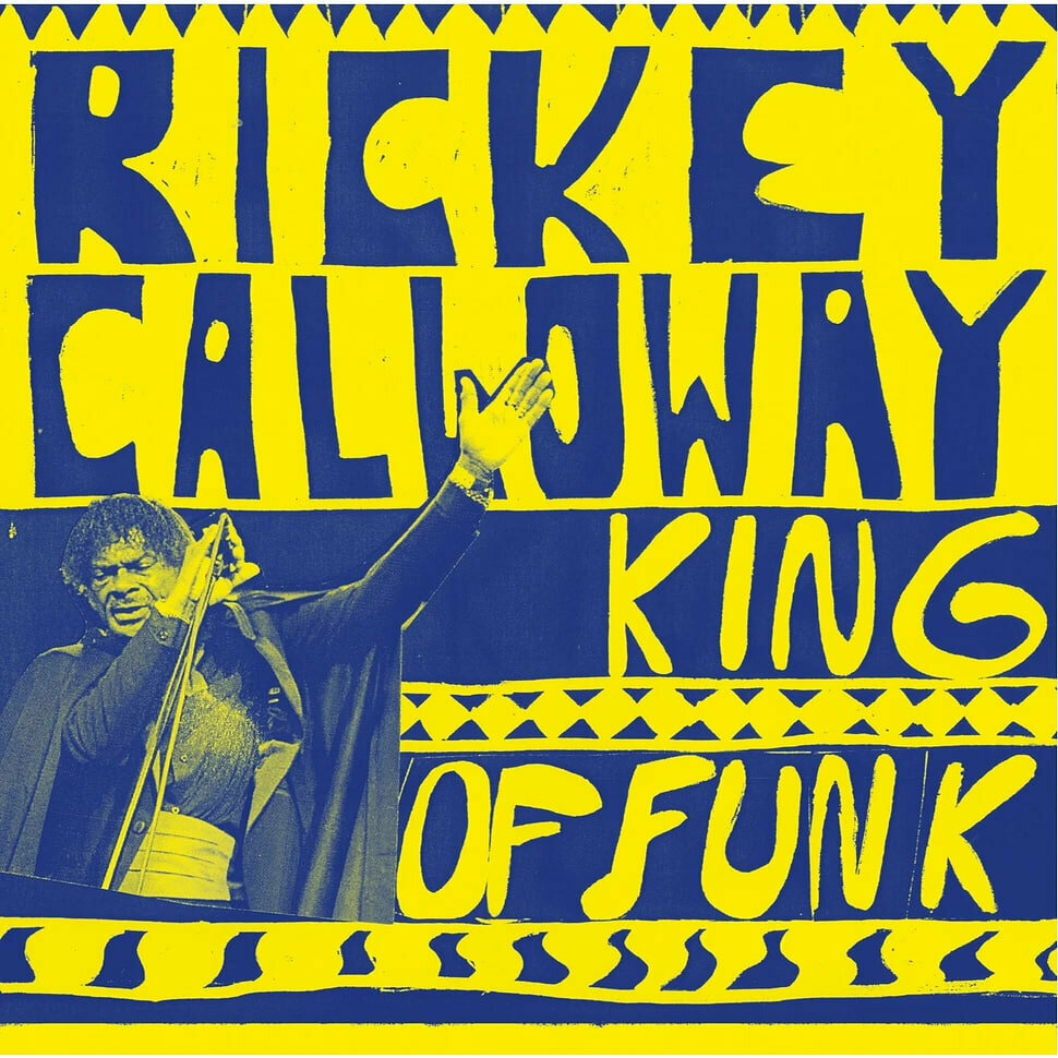 Rickey Calloway - King Of Funk - новая виниловая пластинка