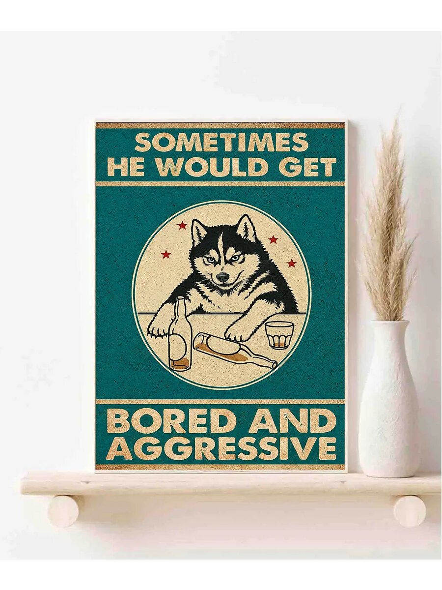 Сибирский хаски, Bored And Aggressive, Плакат 30x42см