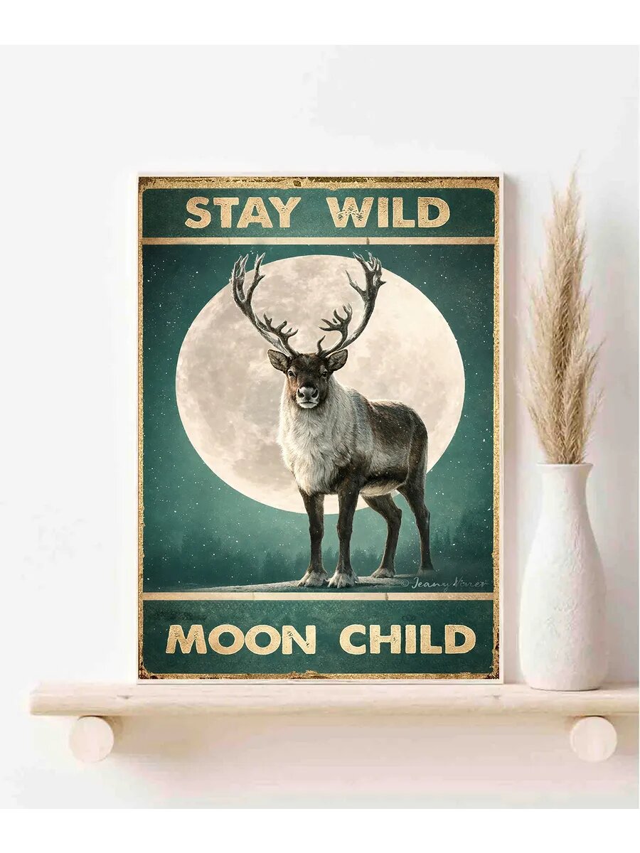 Северный олень, Stay Wild Moon Child, Плакат 30x42см