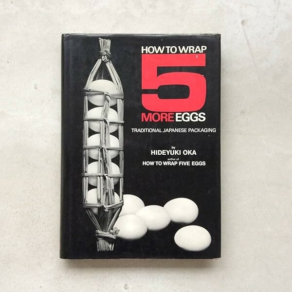How to Wrap Five More Eggs: Traditional Japanese Packaging (English and Japanese Edition)，Reprinted paperback book