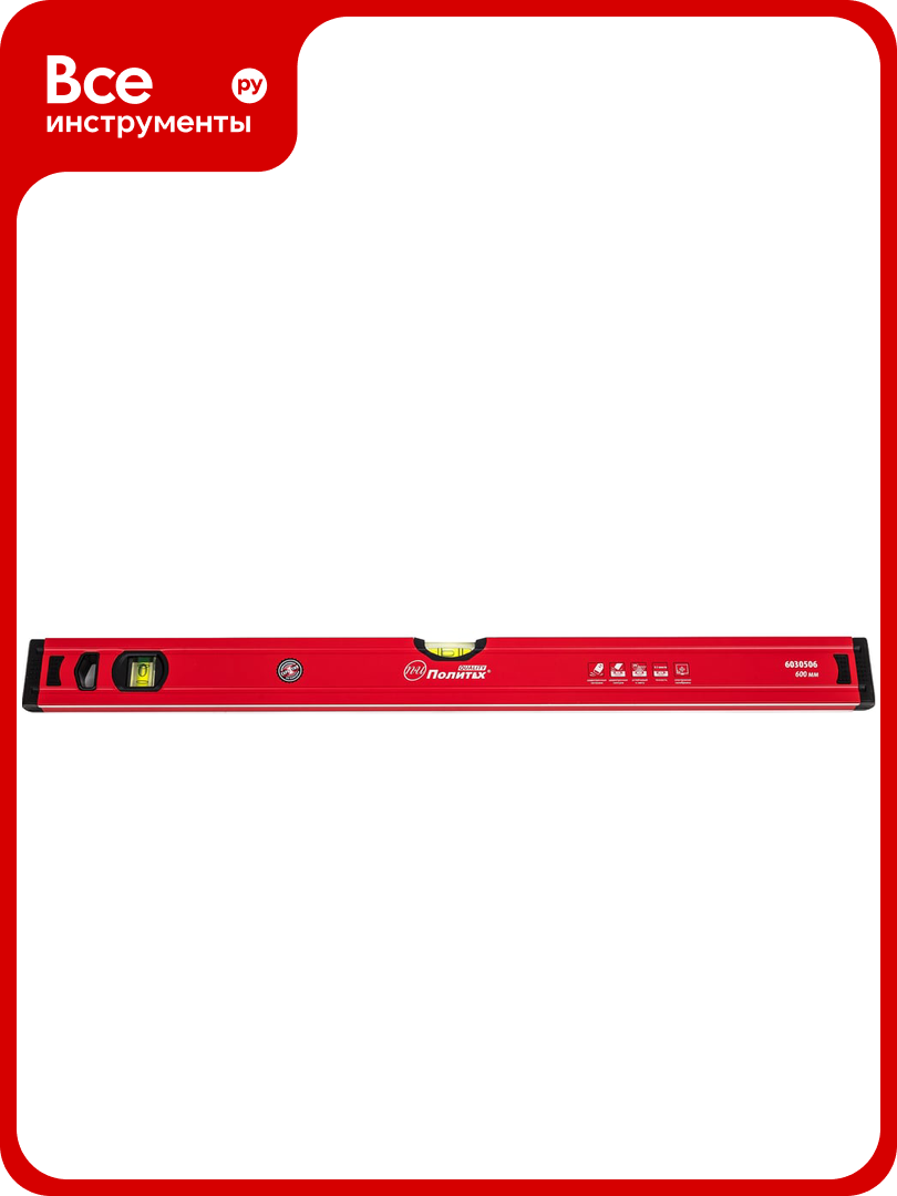 Уровень Политех микрон 0.6 м 6030506, для определения отклонений вертикальных горизонтальных поверхностей процессе