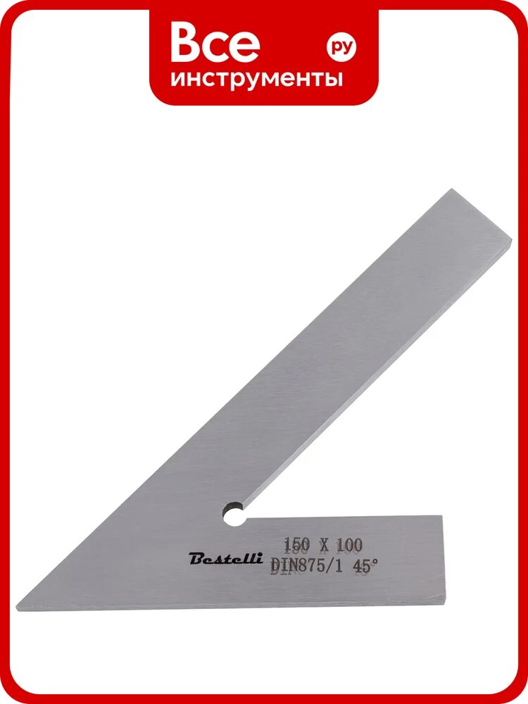 Угольник BESTELLI УП 45 150x100 DIN875/1 AC01200307 из легированной стали, слесарный уголок, стандарт