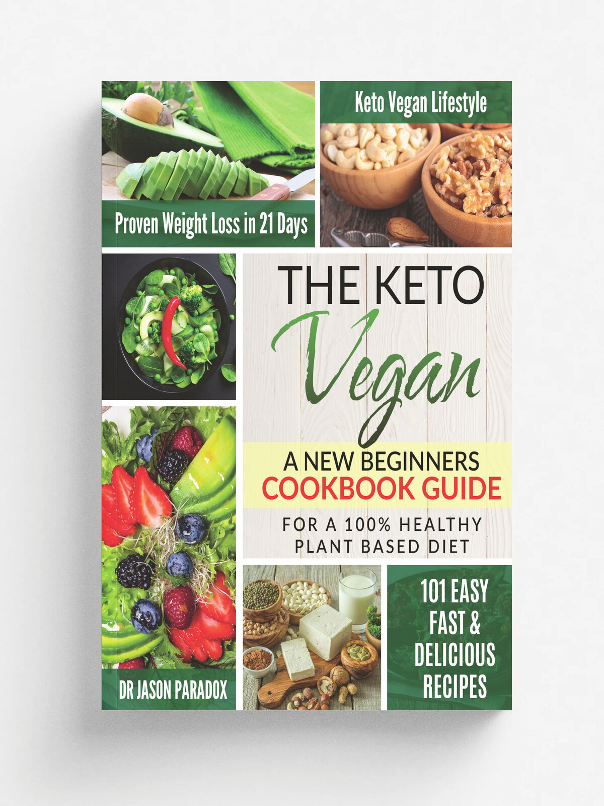 THE KETO VEGAN. A New Beginners Cookbook Guide for a 100% Healthy Plant-Based Diet Meal Prep with 101 Easy, Fast & Delicious Recipes, a KetoVegan Lif…
